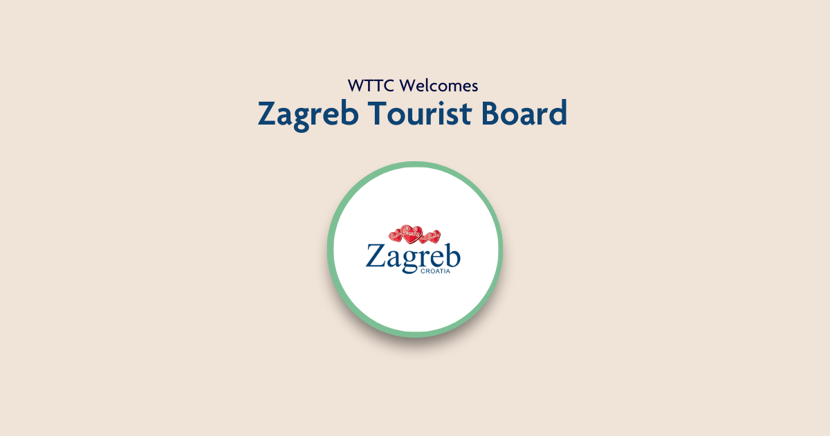WTTC Welcomes the Zagreb Tourist Board as Its Newest Destination Partner